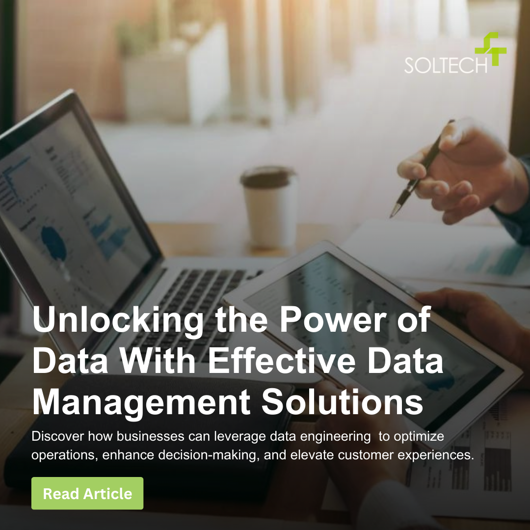 Effective Data Management Solutions For Your Business | SOLTECH